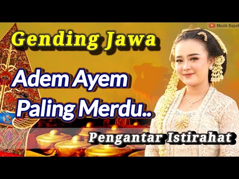 GENDING JAWA PALING MERDU - UYON UYON LAWAS - GENDING PENGANTAR ISTIRAHAT