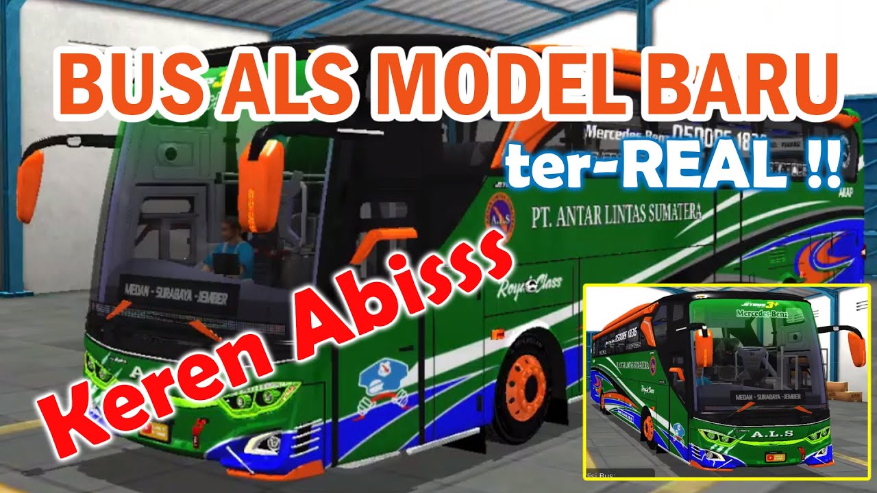 BUS ALS Model baru PALING REAL dan TERKEREN !! | Antar Lintas Sumatra ...