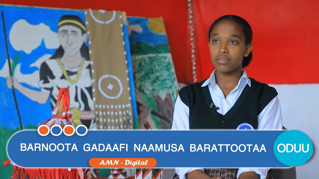 BARNOOTA GADAAFI NAAMUSA BARATTOOTAA - YouTube