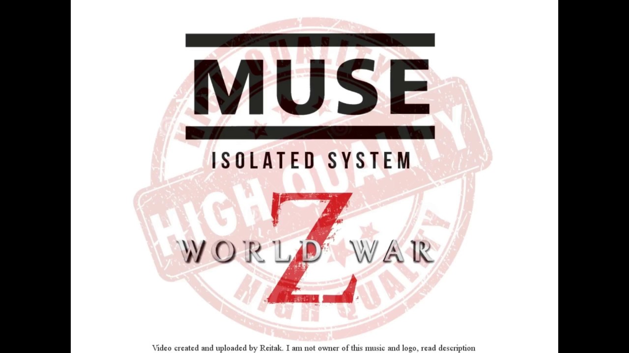 [HQ/HD] World War Z Theme / Muse - Isolated system - YouTube