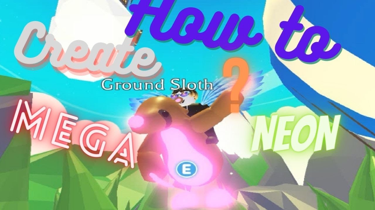 How to create Mega Neon Ground Sloth (Common) in Roblox Adopt Me? 3DTSG ...