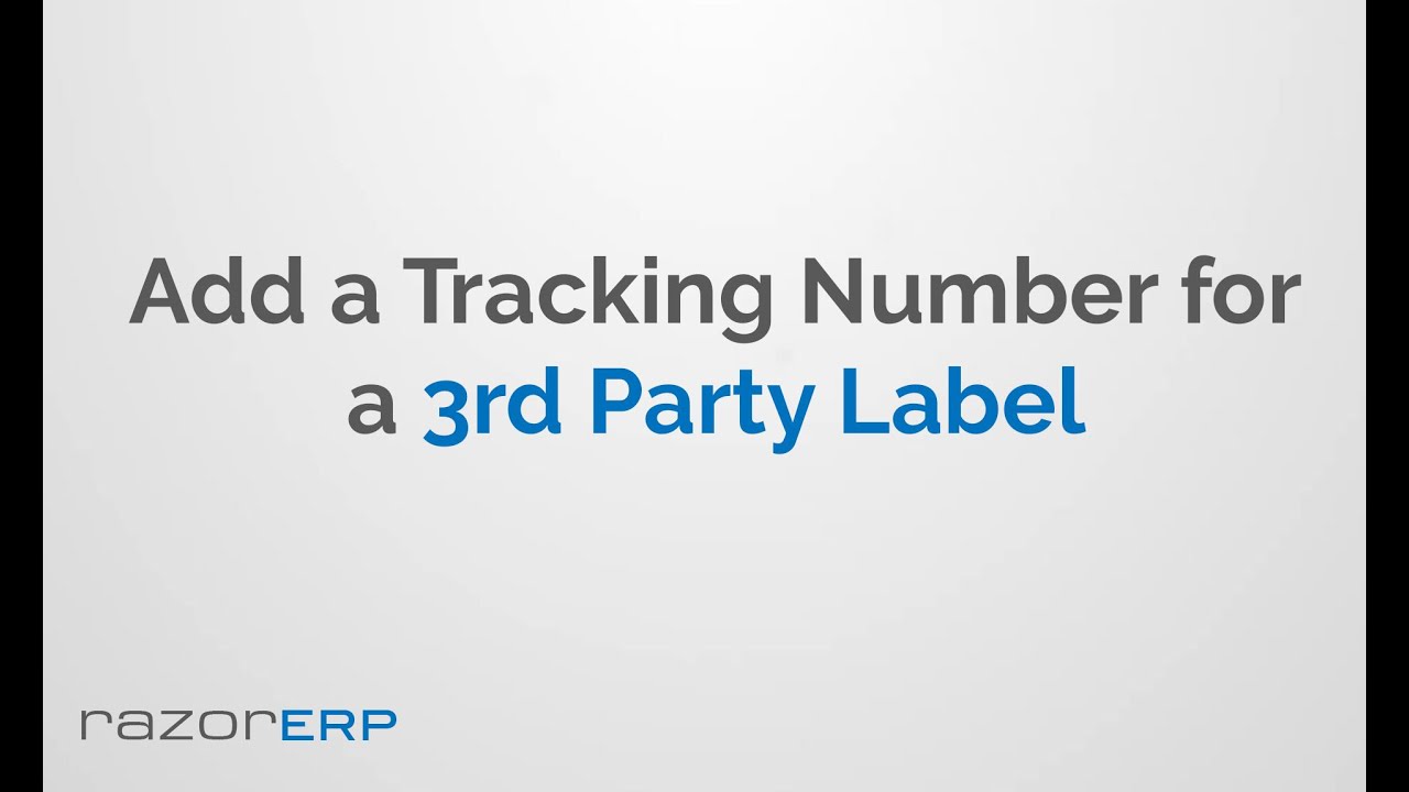 Add a Tracking Number for a 3rd Party Label - YouTube