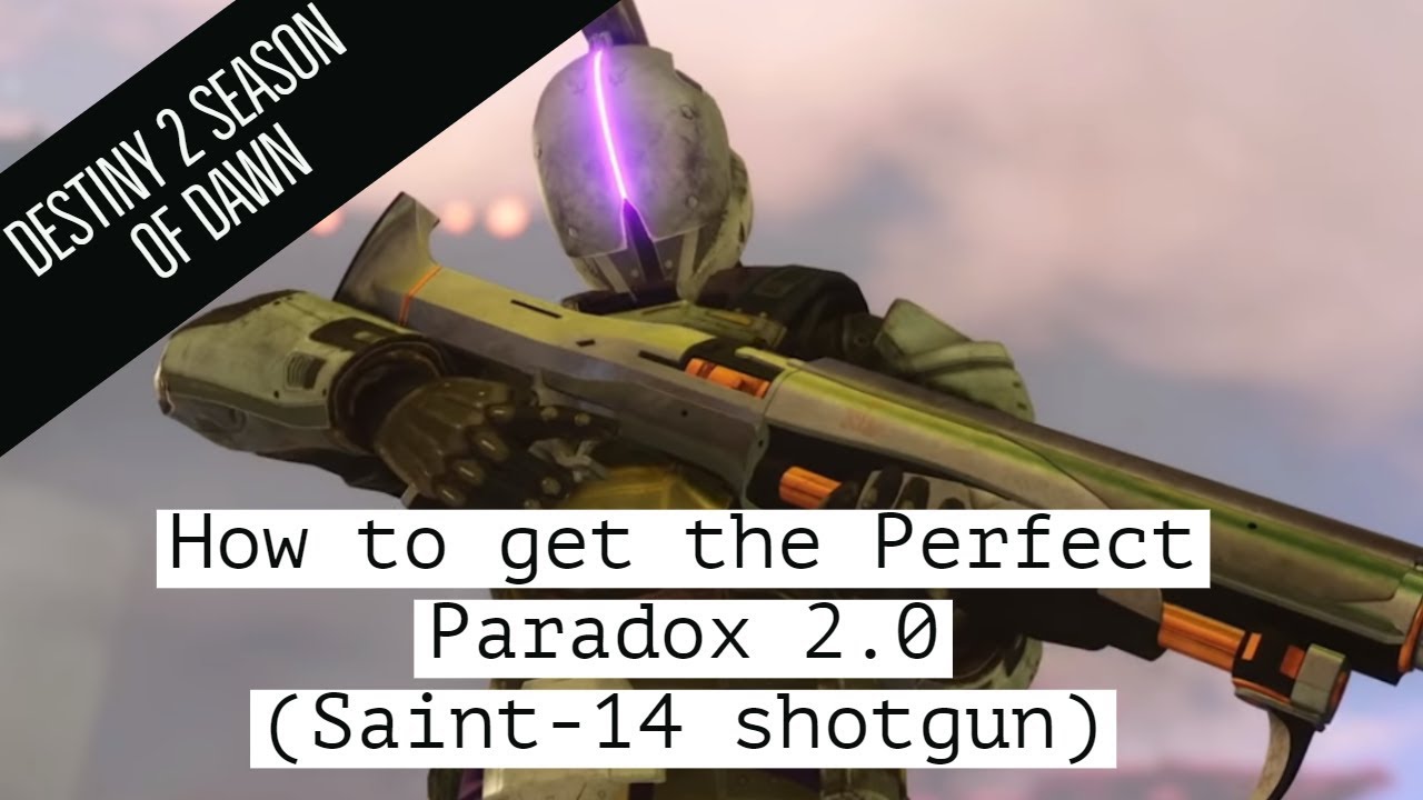 Destiny 2 - How to get the Perfect Paradox 2.0 (Saint-14 shotgun) - YouTube