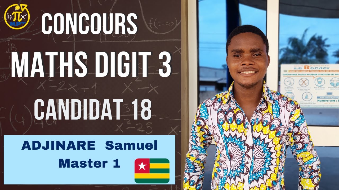 Candidat 18 ADJINARE Samuel : Maths Digit 3 par Maths Pour Tous - YouTube