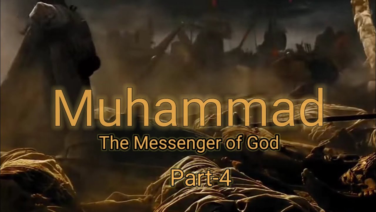Muhammad The Messenger of God Part-4 - YouTube
