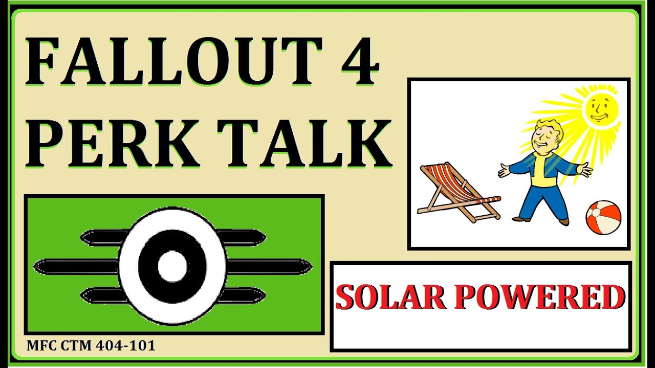 What is Solar Powered Fallout 4 Perk Talk - YouTube