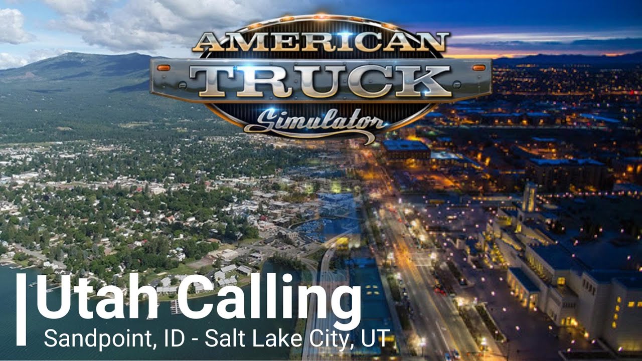 Utah Calling - Sandpoint, ID - Salt Lake City, UT | American Truck ...