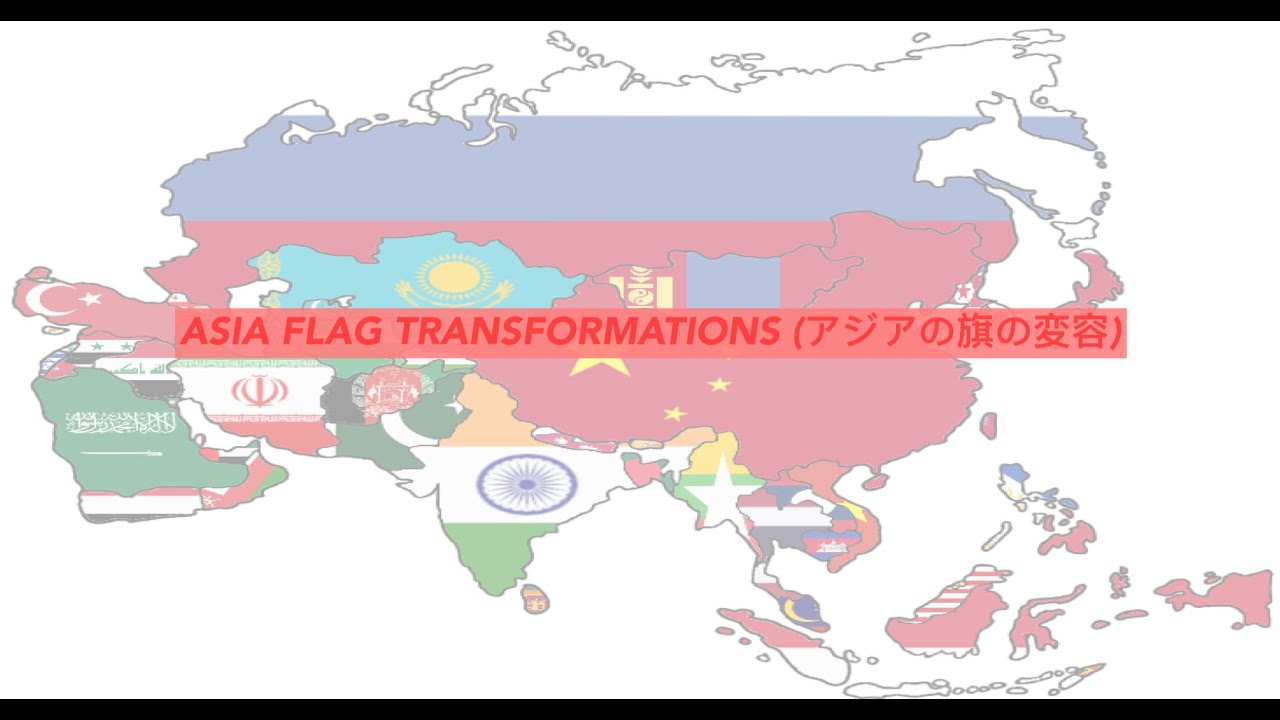 Asia Flag Transformations - YouTube
