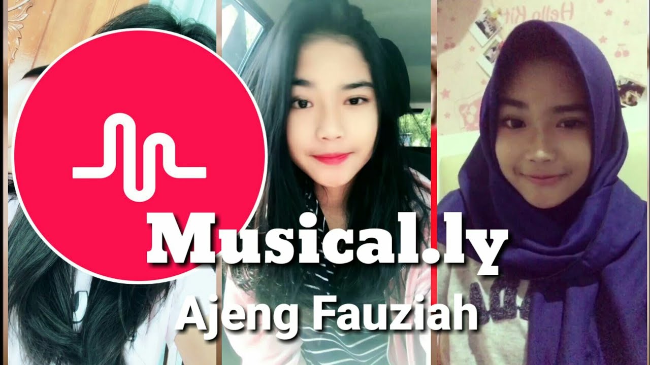Musical.ly Cantik Ajeng Fauziah @ffzhh #2 | Musical.ly Indonesia ...