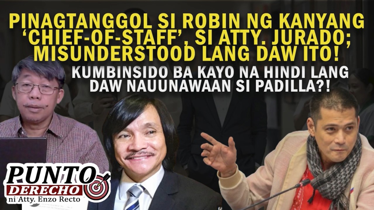 PINAGTANGGOL SI ROBIN NG KANYANG ‘CHIEF-OF-STAFF’, SI ATTY. JURADO ...