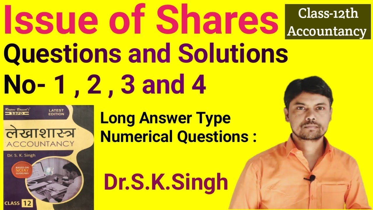 | Issue of Shares | Questions and Solutions No- 1 , 2 , 3 and 4 | Class ...