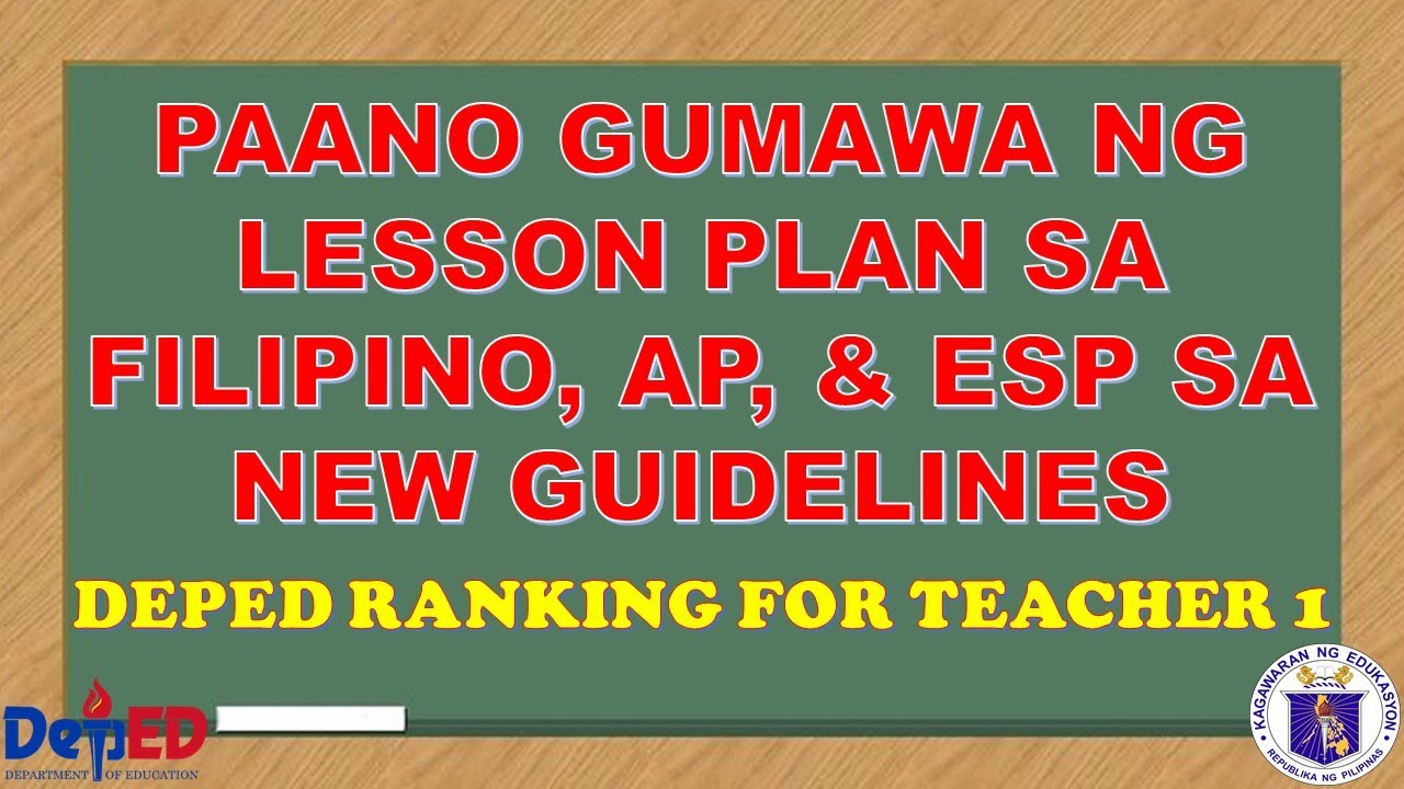 PAANO GUMAWA NG LESSON PLAN FOR FILIPINO, AP & ESP SA NEW GUIDELINES ...