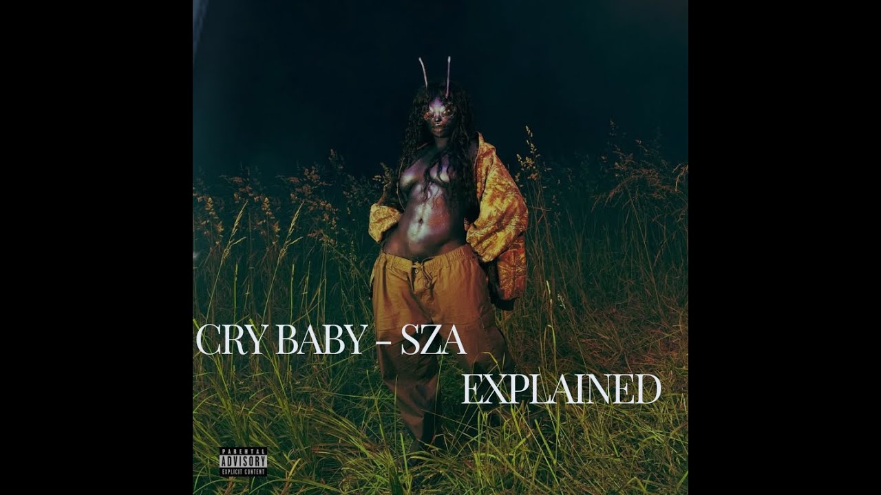 Deep Analysis of "Cry Baby" by SZA - YouTube