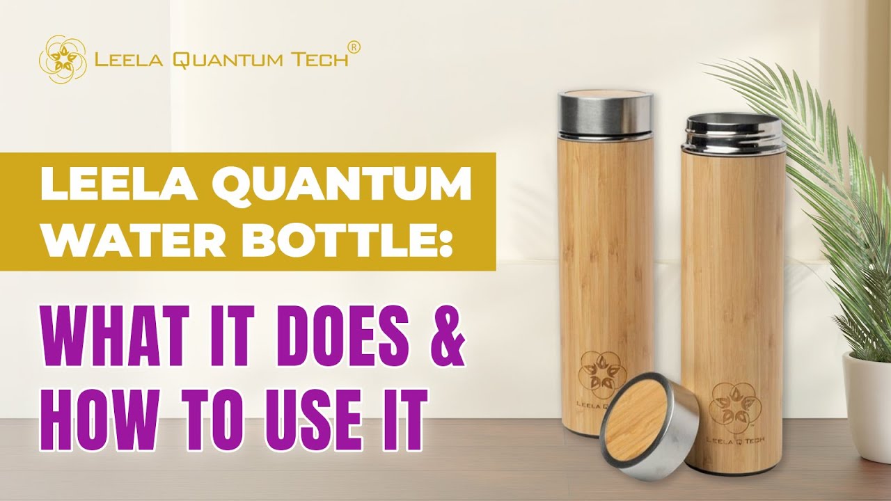 Leela Quantum Water Bottle: What It Does & How To Use It - YouTube