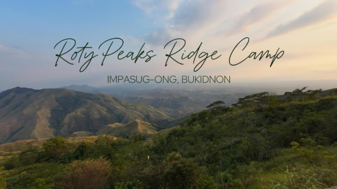 RotyPeaks Ridge Camp | Impasug-ong, Bukidnon (APRIL 2024) - YouTube