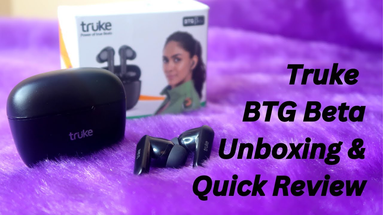Truke BTG Beta Unboxing & Quick Review in Tamil தமிழில் 🔥 Best TWS ...