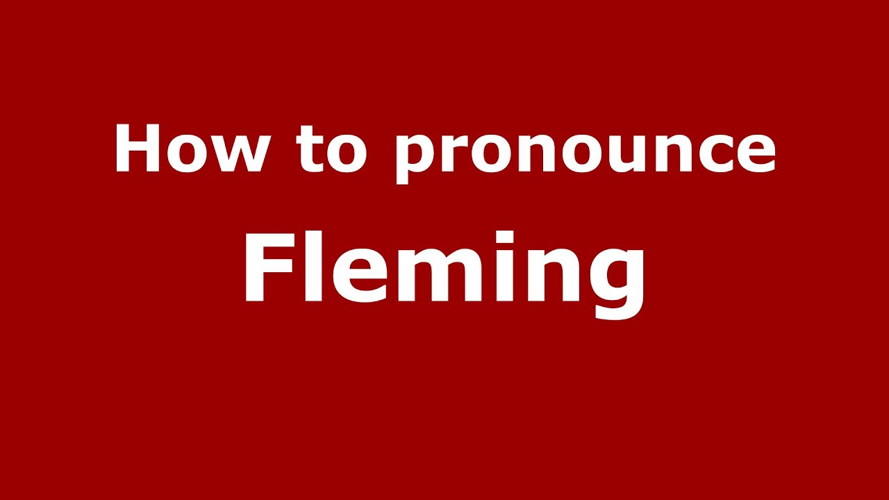 How to pronounce Fleming (American English/US) - PronounceNames.com ...