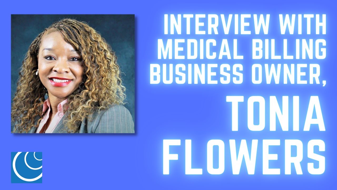 Interview with Medical Billing Business Owner, Tonia Flowers - YouTube