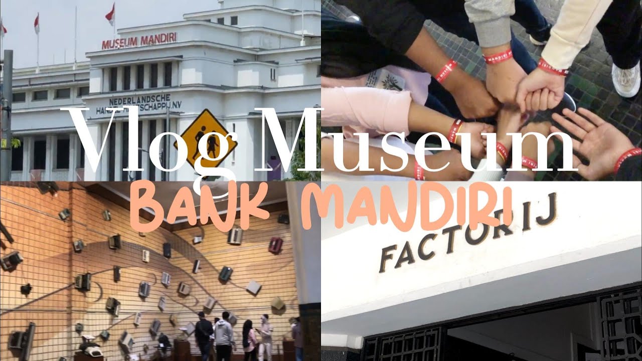 Kunjungan Museum Bank Mandiri | Museum vlog - YouTube