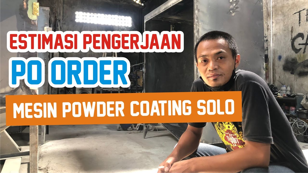 BERAPA LAMA ESTIMASI PEMBUATAN MESIN POWDER COATING?? #produksi # ...