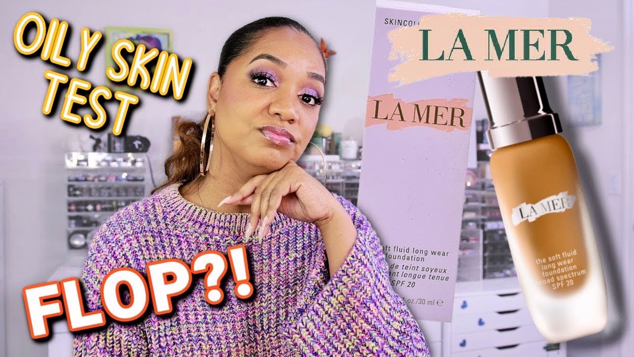 La Mer The Soft Fluid Long Wear Foundation | REVIEW...on OILY SKIN ...