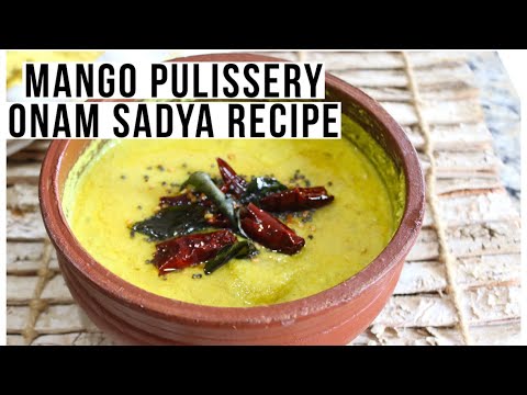 Kerala Mango Pulissery | Ripe Mangoes Cooked In Coconut Yogurt | Onam ...