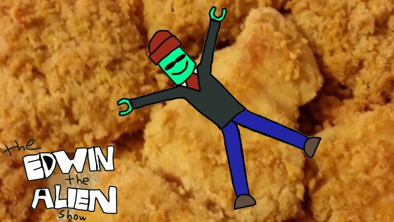 Edwin the Alien: Chicken Nuggets - YouTube