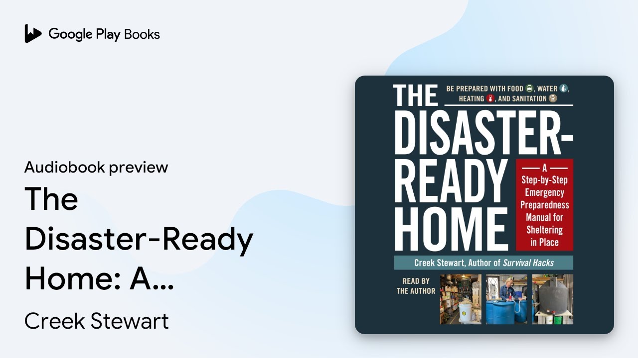 The Disaster-Ready Home: A Step-by-Step… by Creek Stewart · Audiobook ...