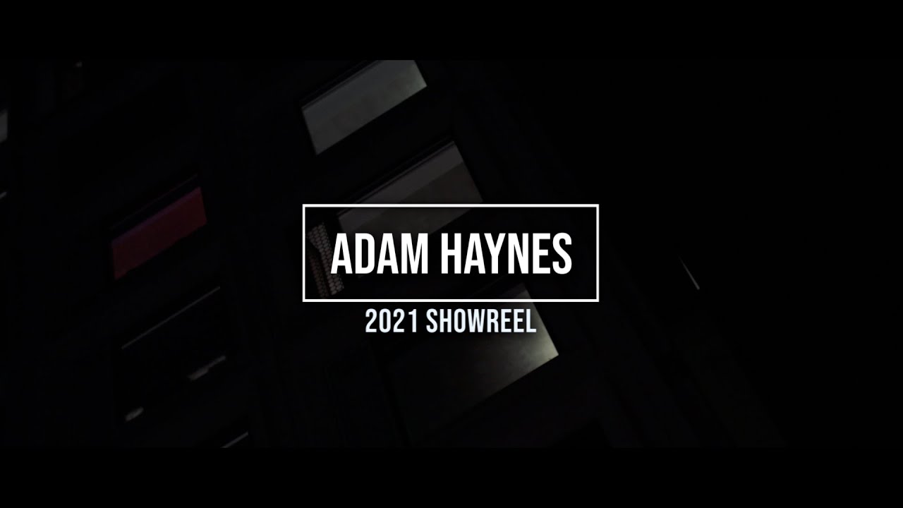 Adam Haynes | 2021 Showreel - YouTube