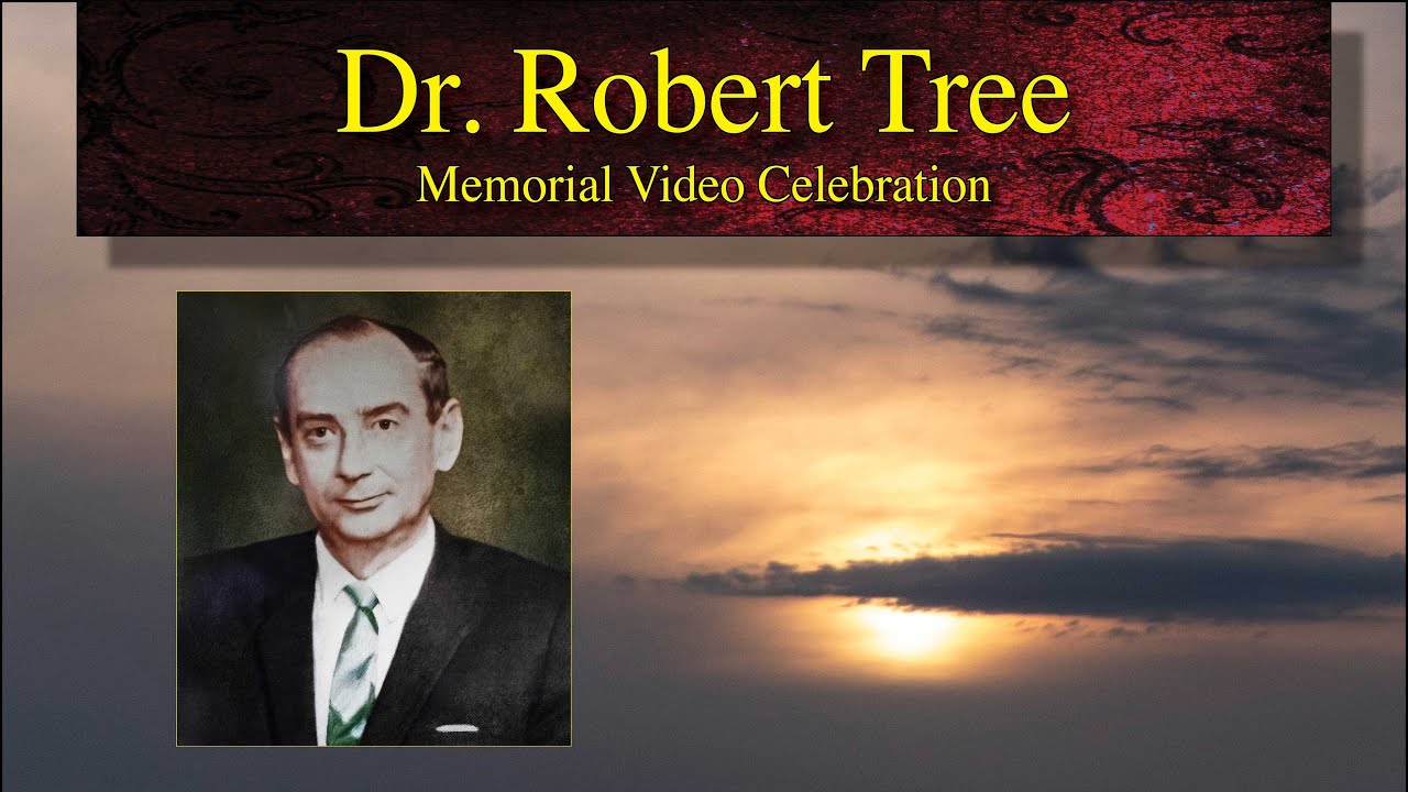Memorial video celebration for Dr. Robert Tree - YouTube