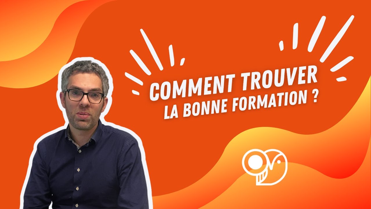 Comment trouver la bonne formation ? - YouTube