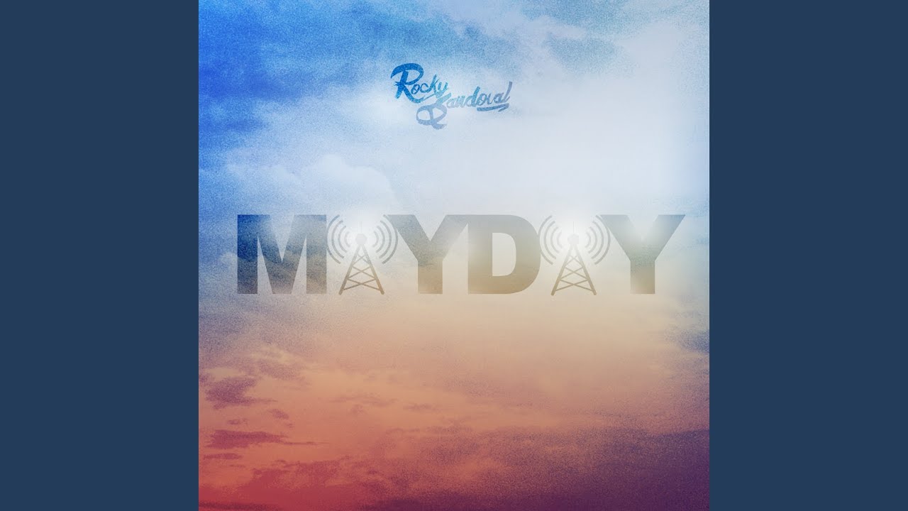 Mayday - YouTube