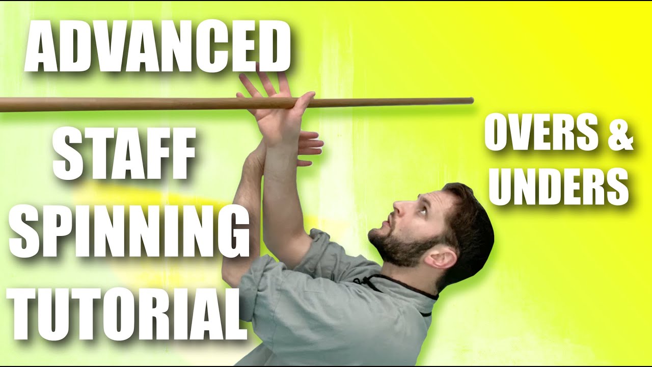 Kung Fu Staff - Advanced Staff Spinning Tutorial - Overs and Unders ...