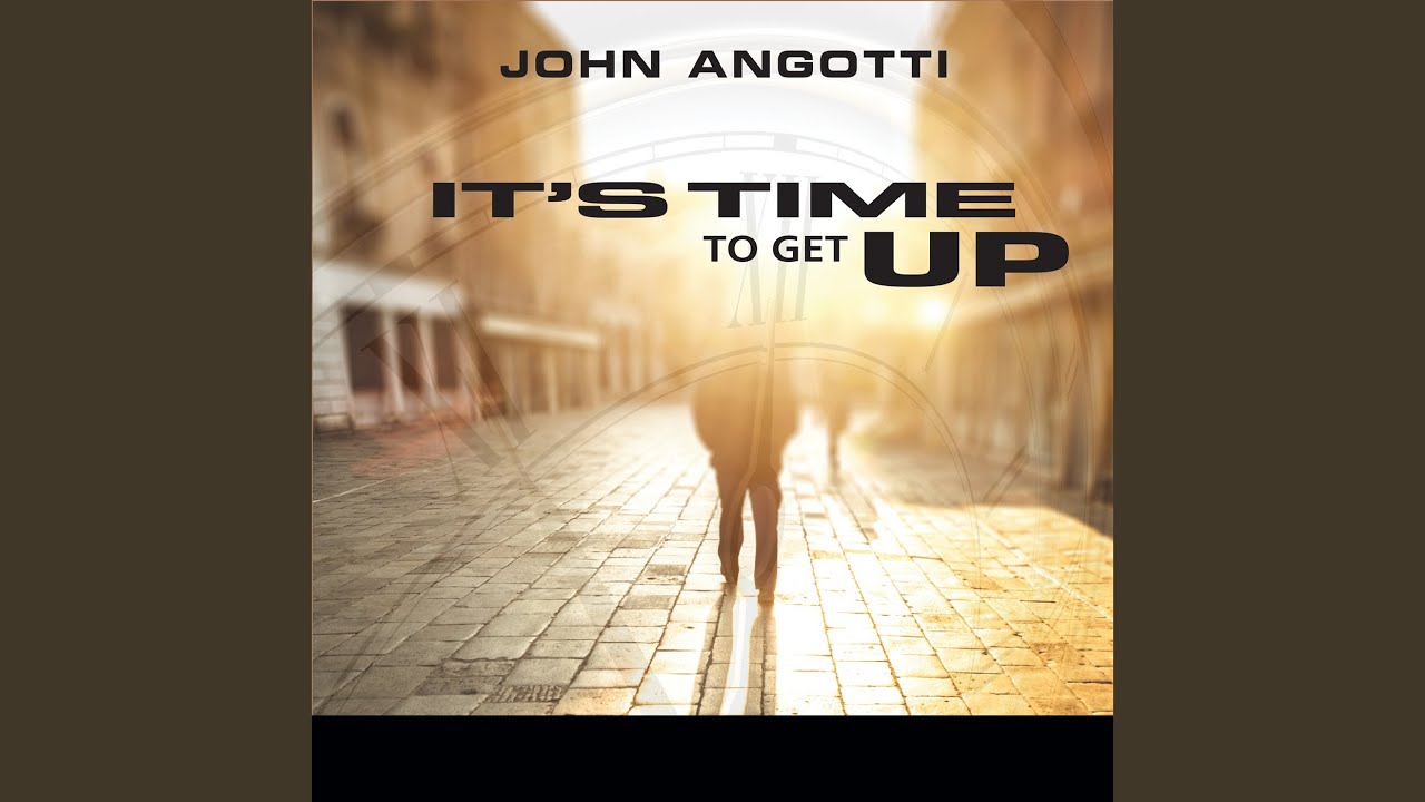 It's Time to Get Up - YouTube