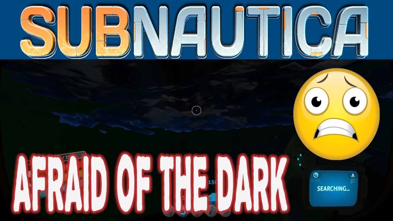 SUBNAUTICA - Fear of the Deep #4 - Afraid of the Dark - YouTube