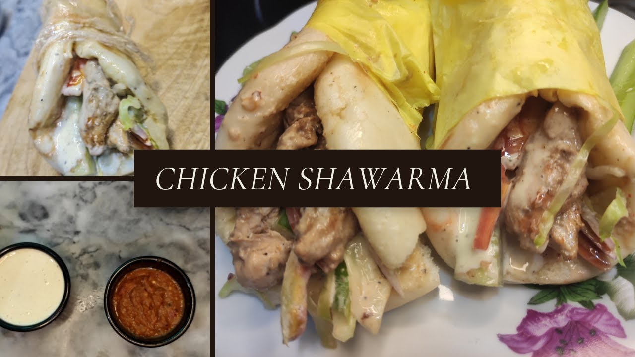 Chicken shawarma recipe | shawarma sauces recipe | make this and you'll ...