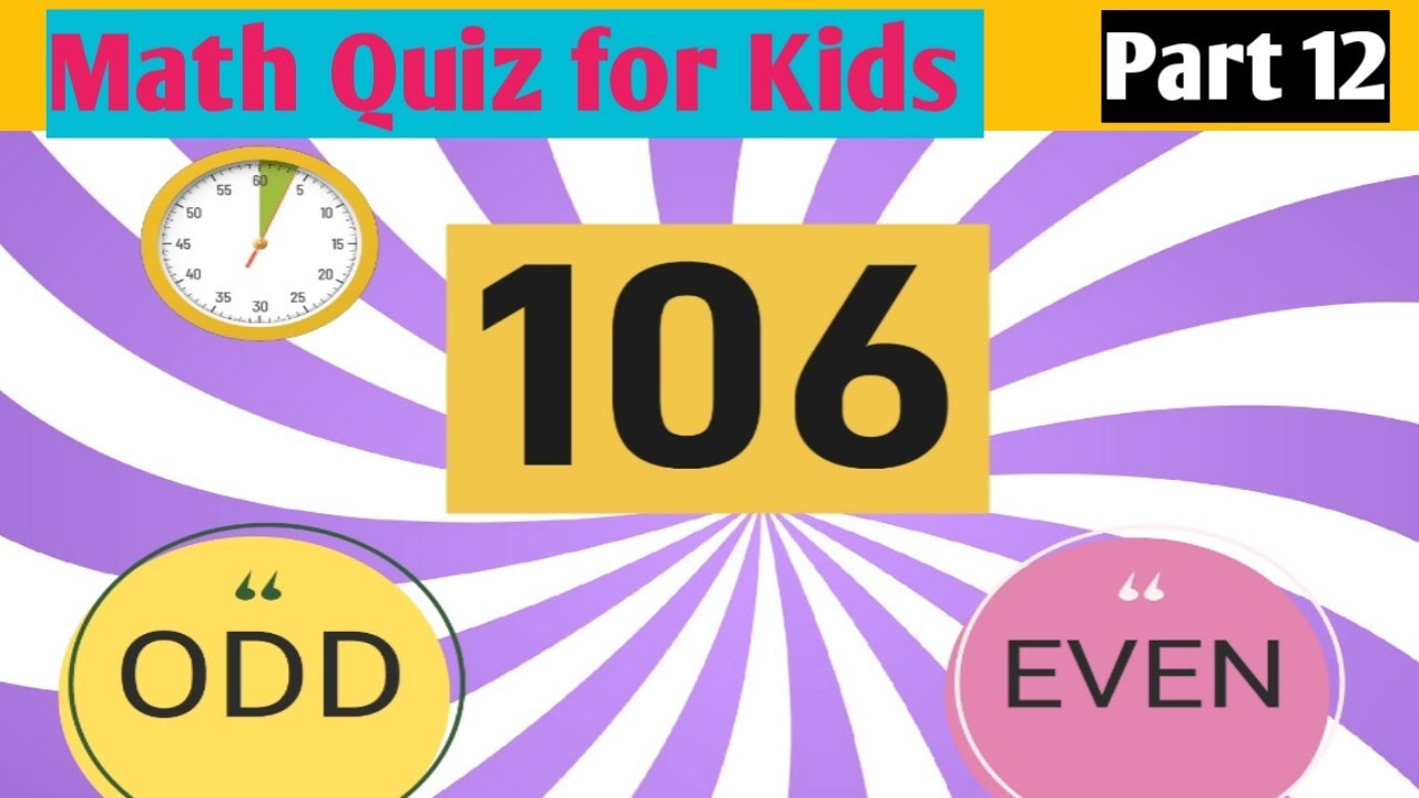 Math Quiz For Kids | Odd and Even Numbers For Kids (99 to 108) | Quiz ...