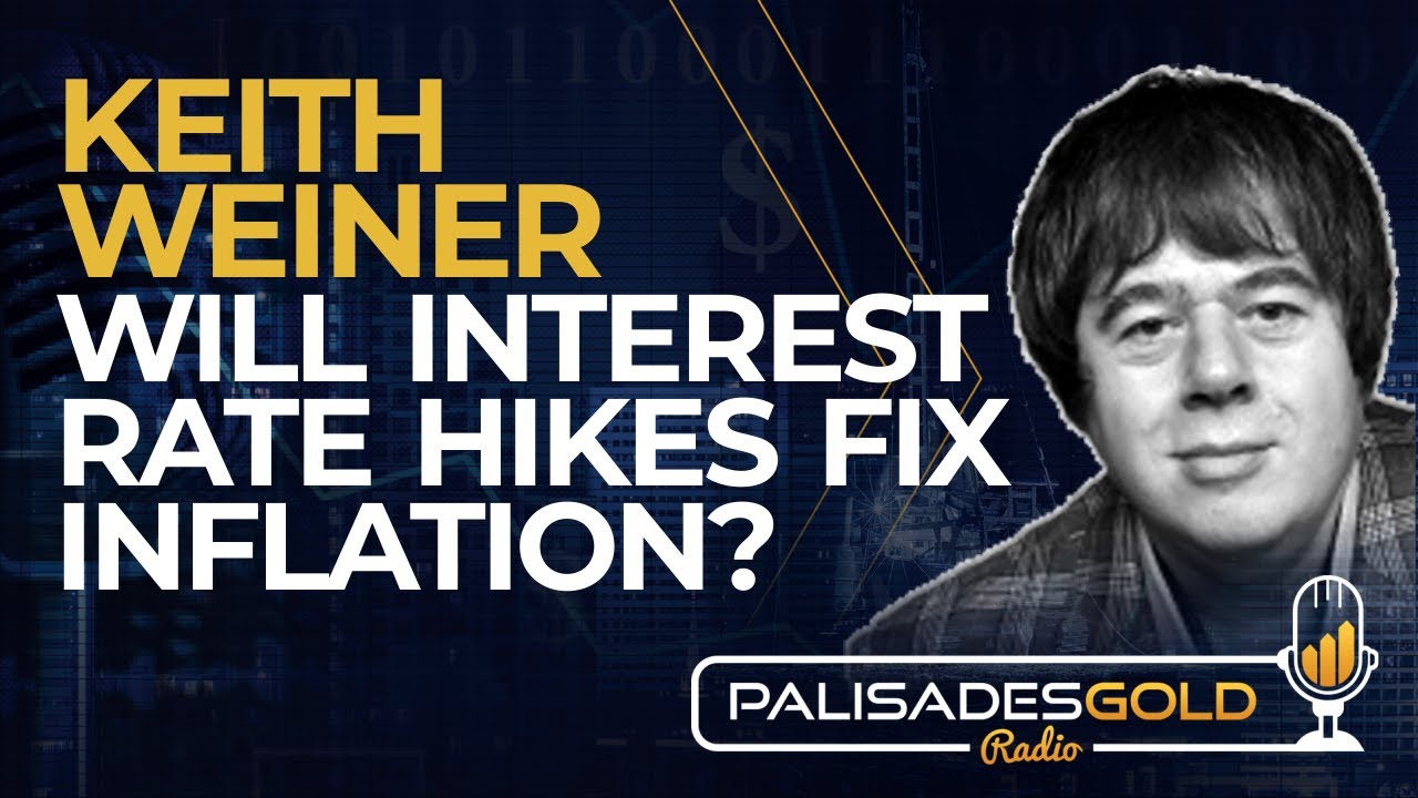 Keith Weiner: Will Interest Rate Hikes Fix Inflation? - YouTube
