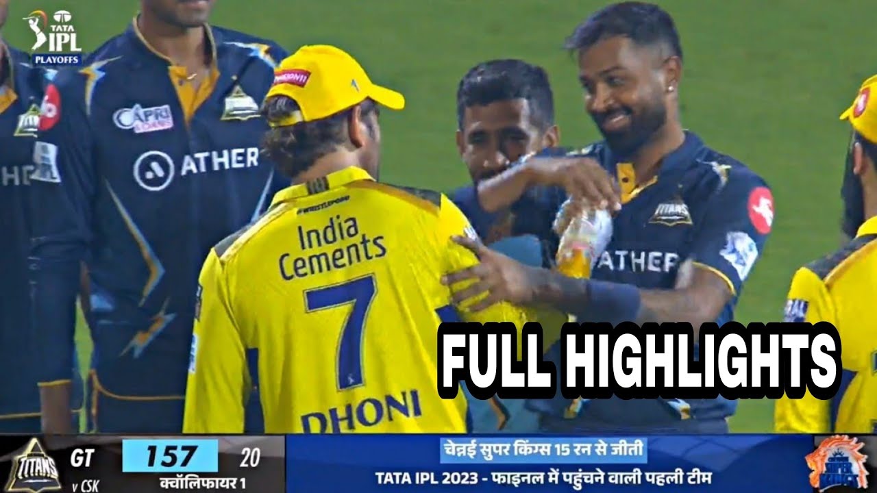 Chennai Super Kings vs Gujarat Titans Qualifier 1 Full Highlights,CSK ...