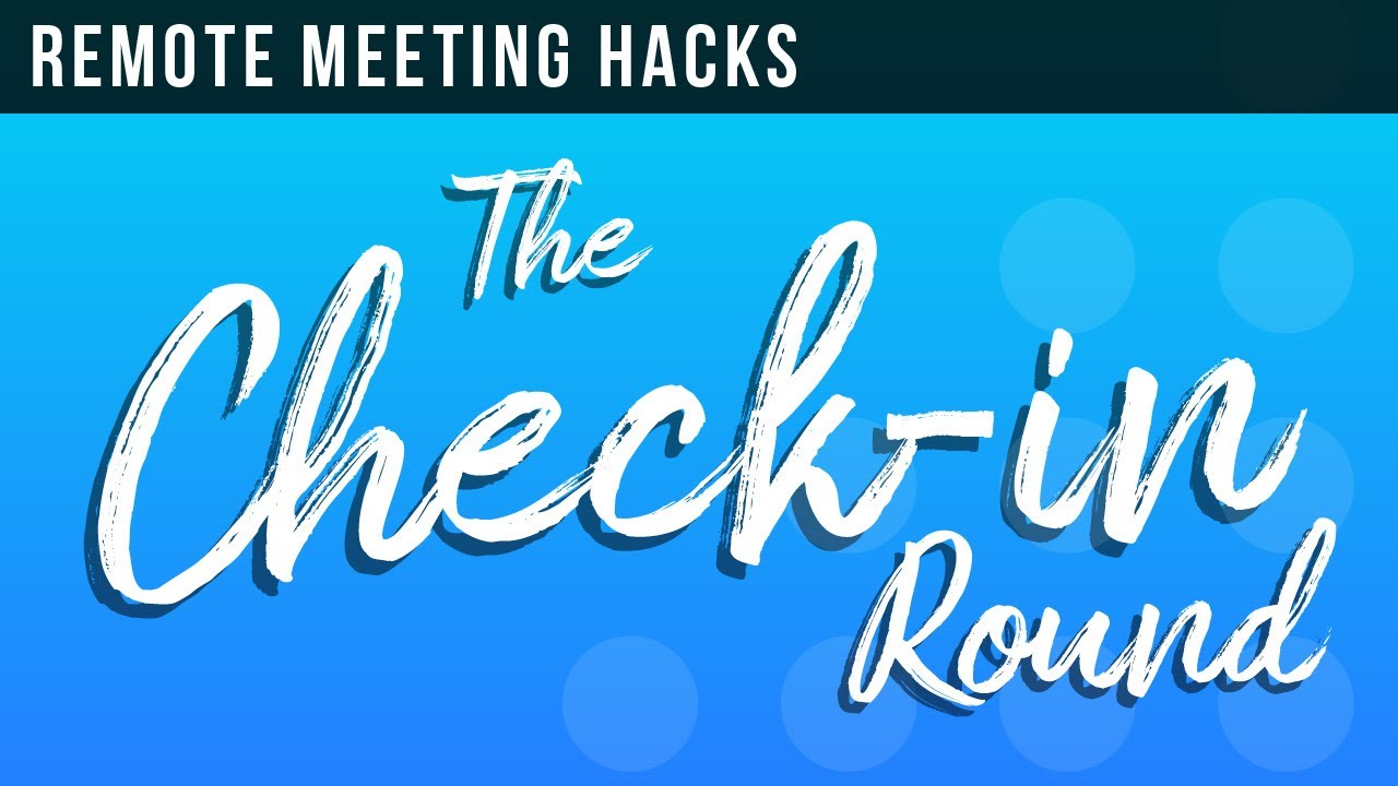 Remote Team Hacks - Running a Remote Check-in Round - YouTube