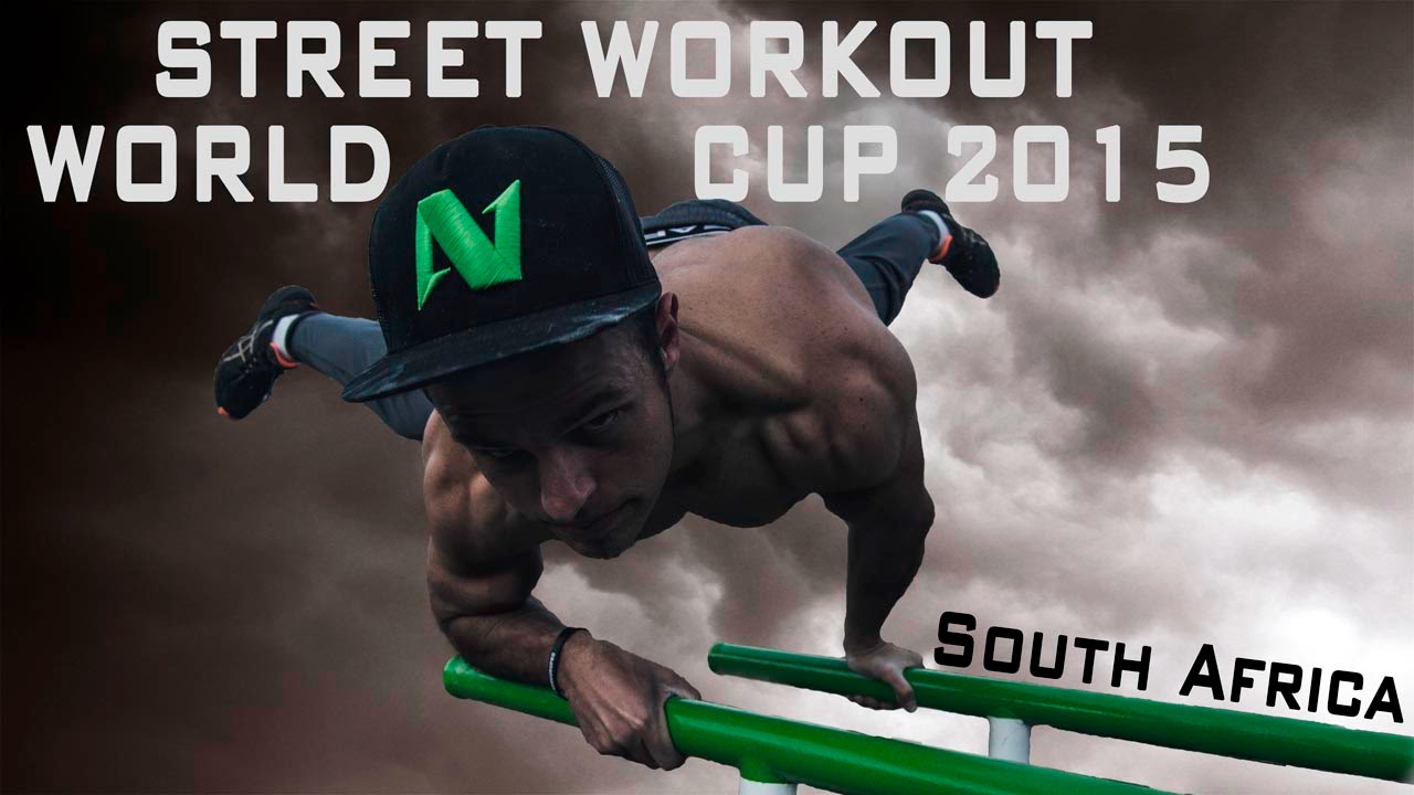 WSWCF Street Workout World Cup Stage of South Africa 2015 - YouTube