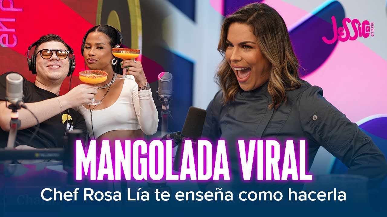 ¿Como preparar la MANGOLADA más viral de Tiktok? La Chef Rosa Lía - YouTube