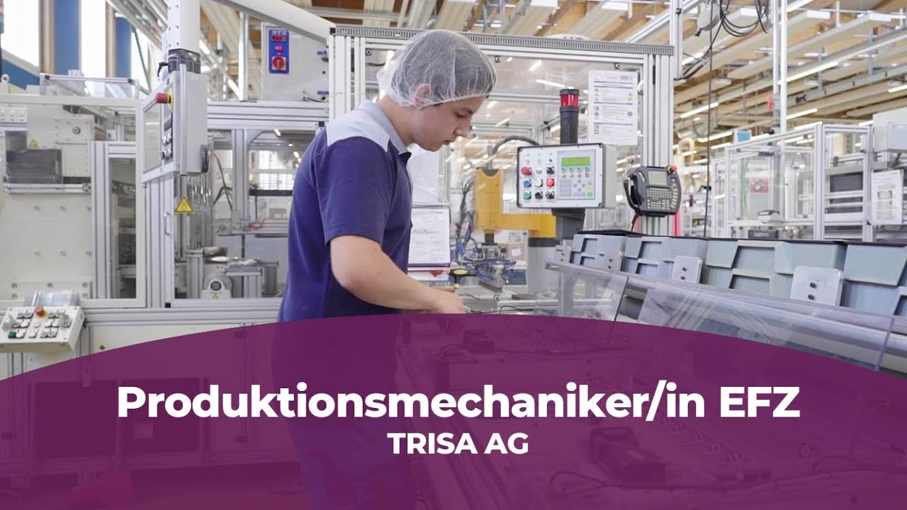 Lehre als Produktionsmechaniker/-in EFZ bei Trisa AG - YouTube