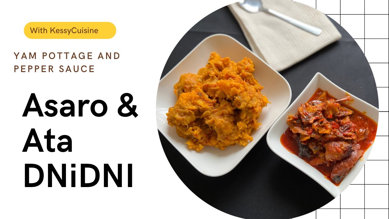 DELICIOUS NIGERIAN YAM POTTAGE AND PEPPER SAUCE || ASARO AND ATA DINDIN ...