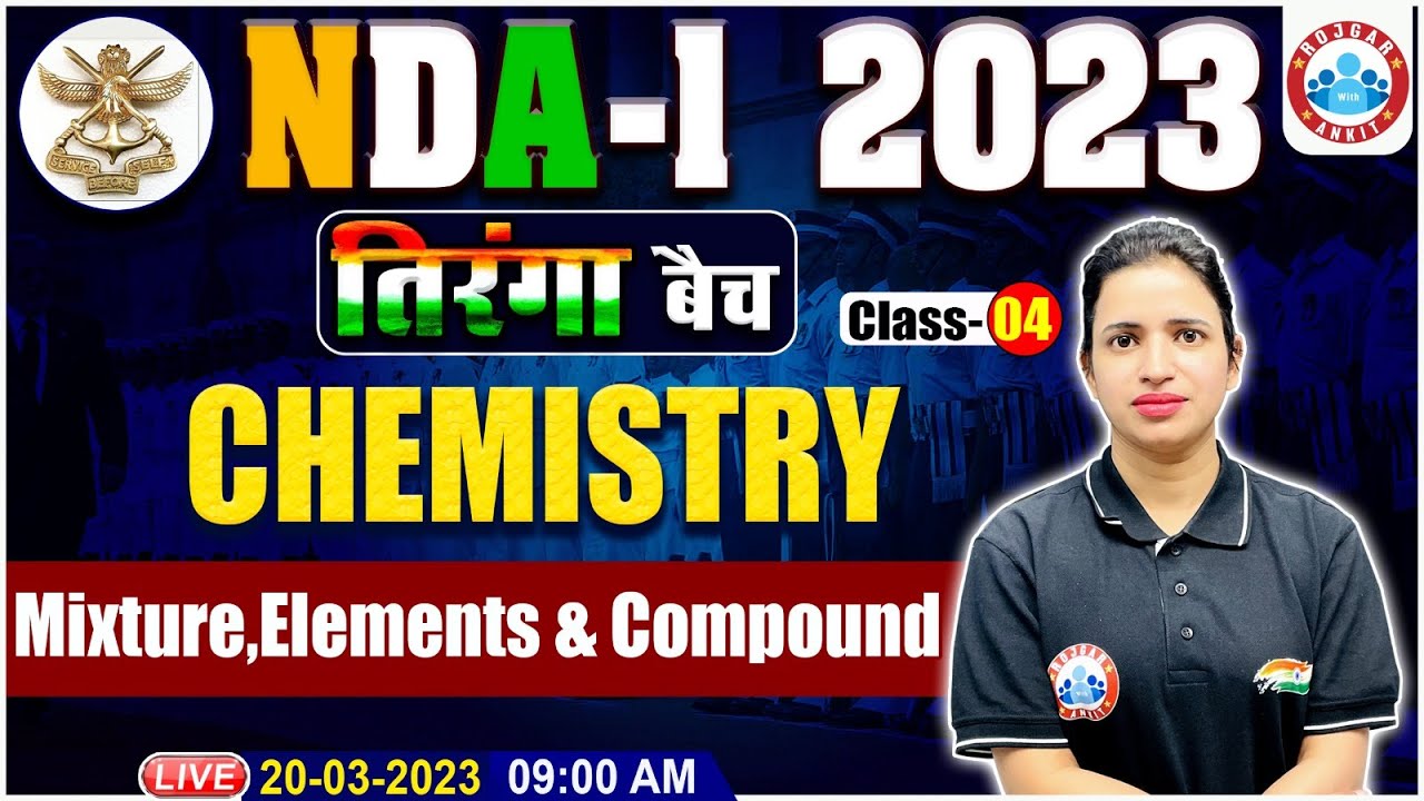 NDA Chemistry Class | Mixture, Elements & Compound Chemistry Class ...