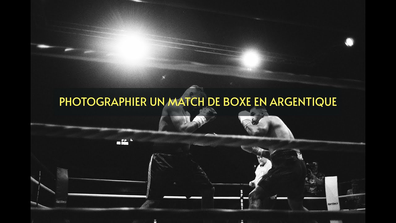 PHOTOGRAPHIER UN MATCH DE BOXE EN ARGENTIQUE - YouTube