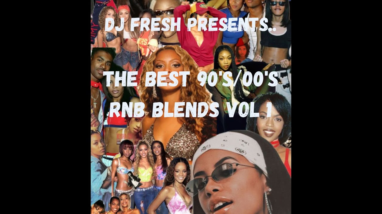DJ Fresh presents....The best 90's/00's RnB blends vol 1 | The hits u ...