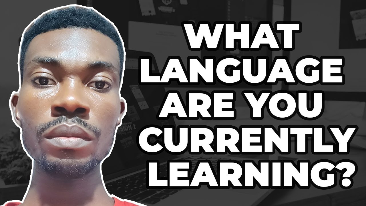 What Language Are You Currently Learning and What Are the Challenges ...