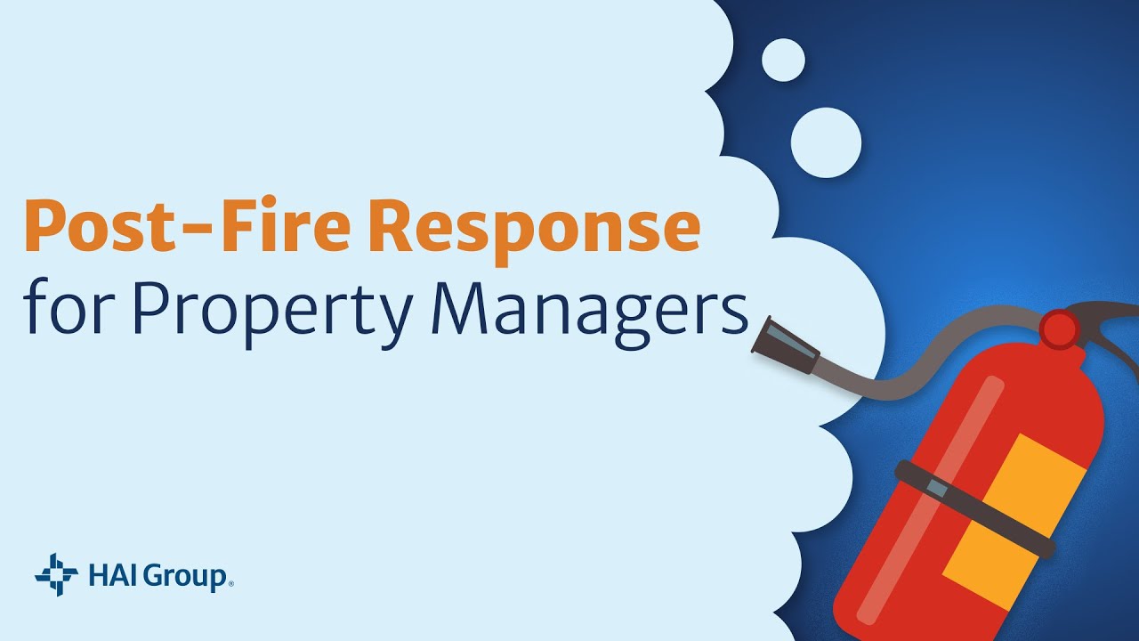Post-Fire Response for Property Managers | HAI Group Training Session ...