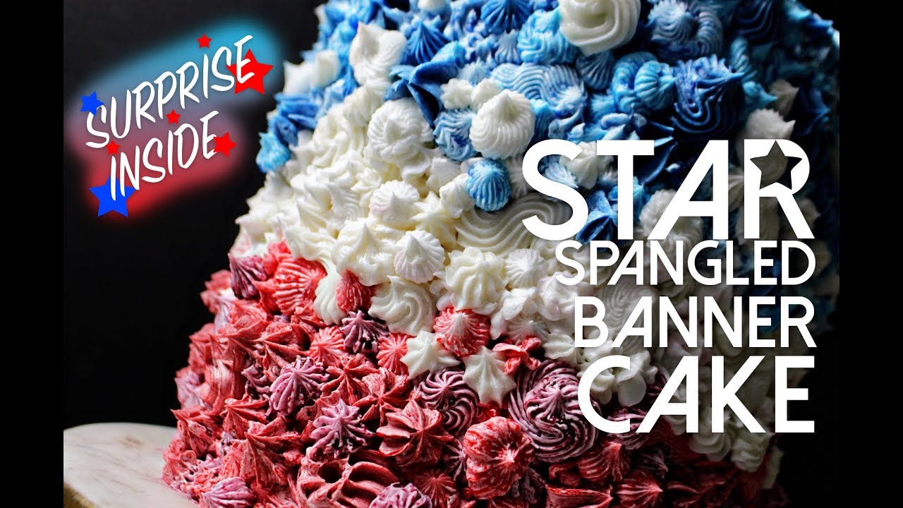 4TH JULY SURPRISE FLAG!!! STAR SPANGLED BANNER CAKE - YouTube